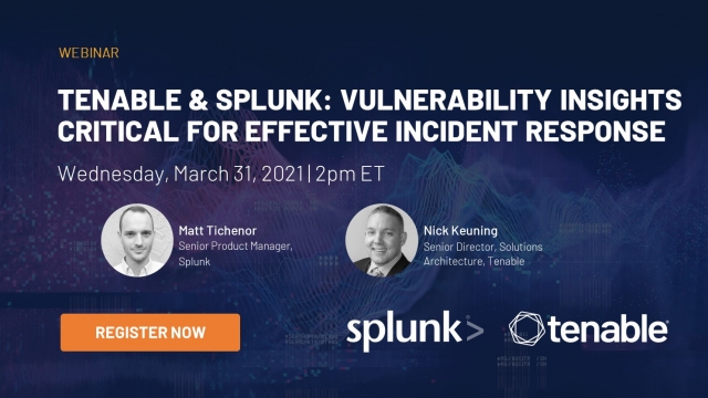 웨비나: Tenable & Splunk: Vulnerability Insights Critical for Effective ...
